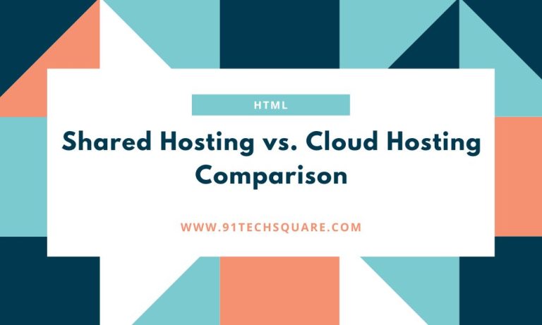 Shared vs. Cloud Hosting: Which is Better for Web Developers? - 91 TechSquare